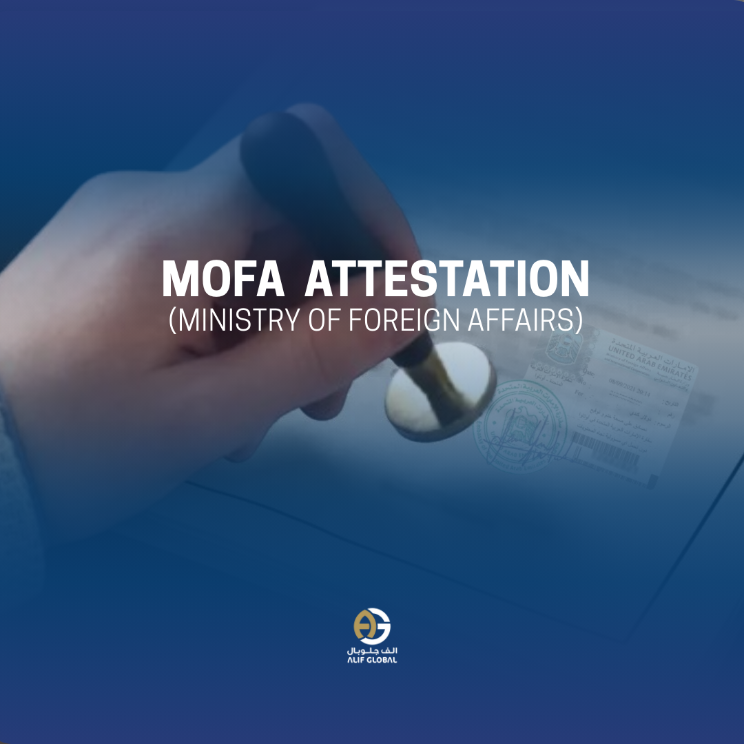 MOFA Attestation Services Dubai | Certificate Attestation Dubai